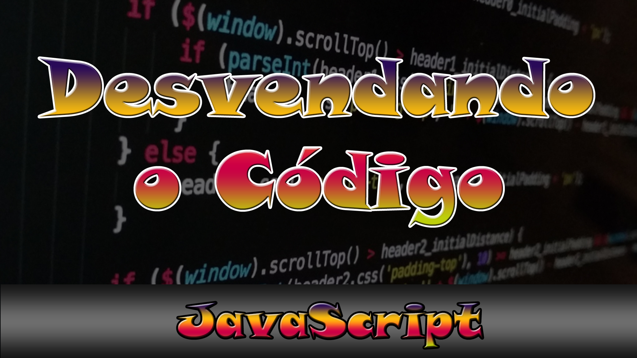 Aprendendo Objetos em JavaScript – Desvendando o Código
