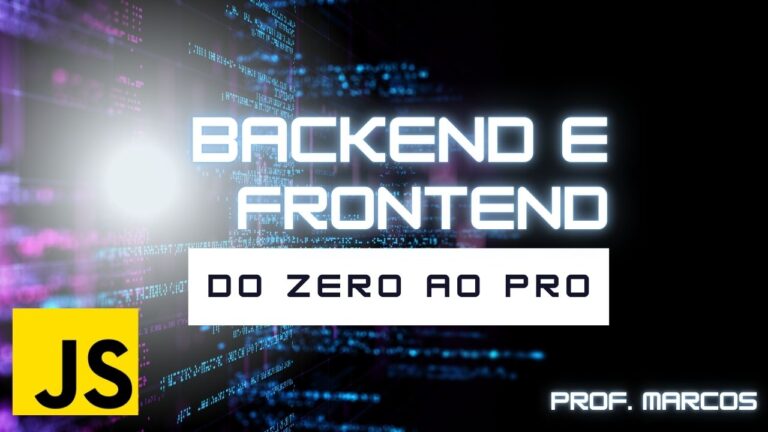 Tutorial – Criando um Backend e um FrontEnd com JavaScript – Desvendando o Código